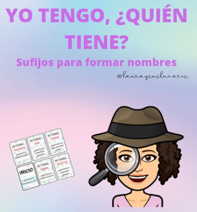 Profes Papel Tijera Yo tengo ¿Quién tiene? Sufijos para formar sustantivos